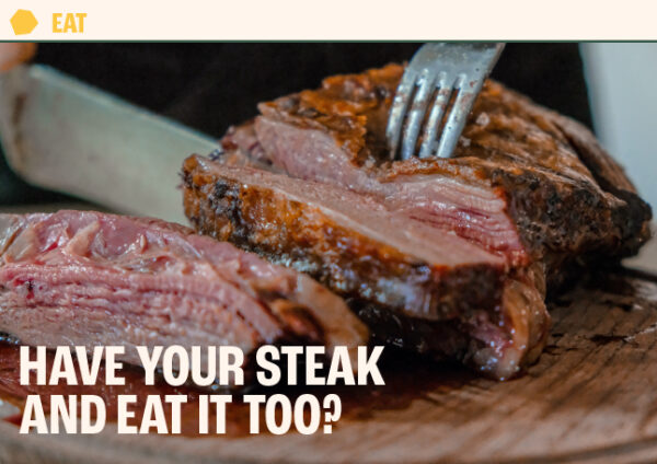 Have your steak and eat it too? - The Proof
